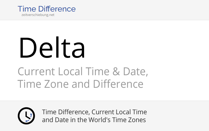 Current Local Time in Delta, Canada (Metro Vancouver Regional District ...