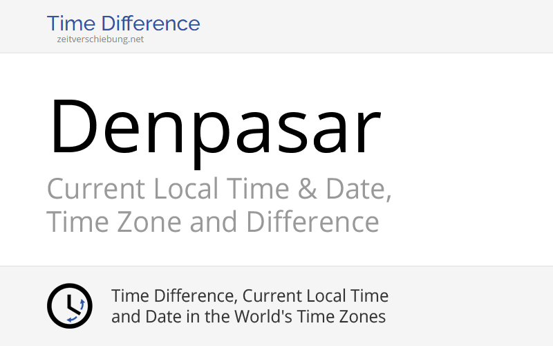 Current Local Time in Denpasar, Indonesia (Kota Denpasar, Bali): Date ...