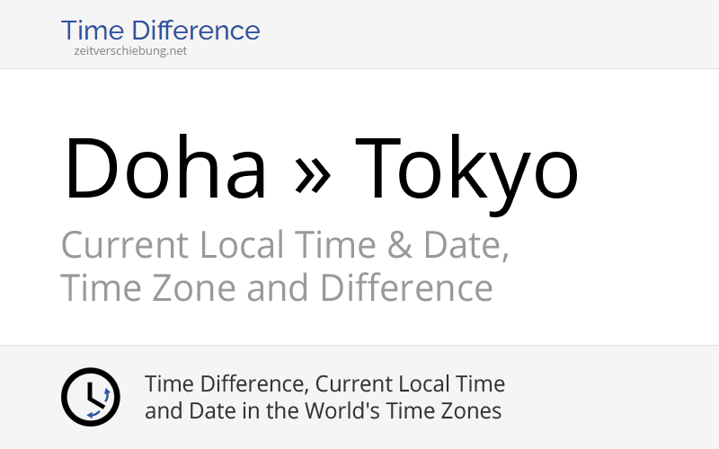 Time Difference: Doha, Qatar » Tokyo, Japan