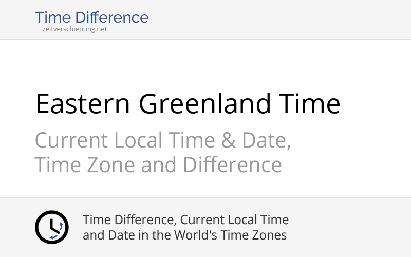 EGT - Eastern Greenland Time: Current local time