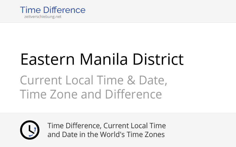 Eastern Manila District, Metro Manila, Philippines: Current Local Time ...
