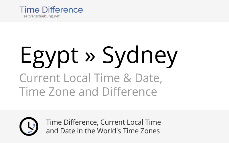 Time Difference: Egypt, Africa/Cairo » Sydney, Australia