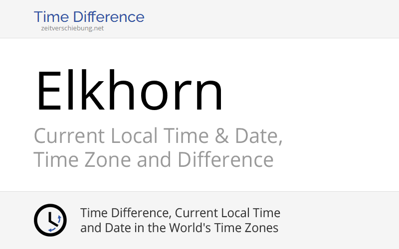 Current Local Time in Elkhorn, United States (Douglas County, Nebraska ...
