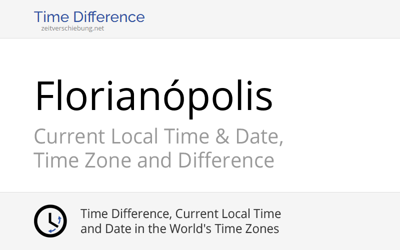 Current Local Time in Florianópolis, Brazil (Santa Catarina): Date ...