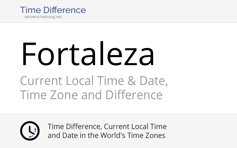 Current Local Time in Fortaleza, Brazil (Ceará): Date, time zone, time ...