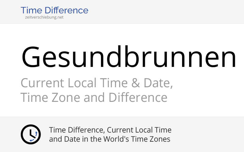 Current Local Time in Gesundbrunnen, Germany (Saxony): Date, time zone ...