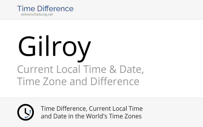 Current Local Time in Gilroy, United States (Santa Clara County ...