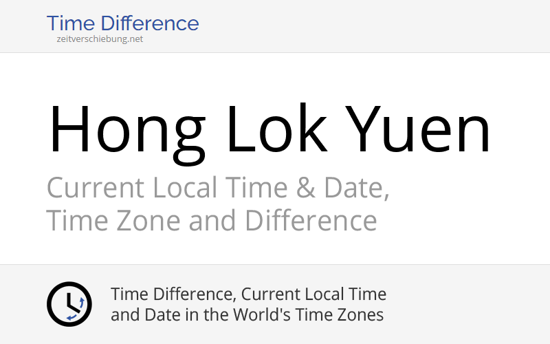 Current Local Time in Hong Lok Yuen, Hong Kong (Tai Po): Date, time ...