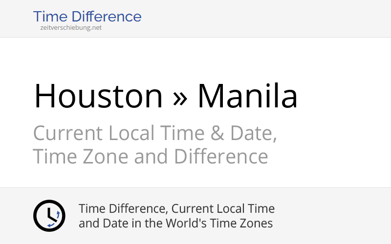 Time Difference: Houston, United States » Manila, Philippines