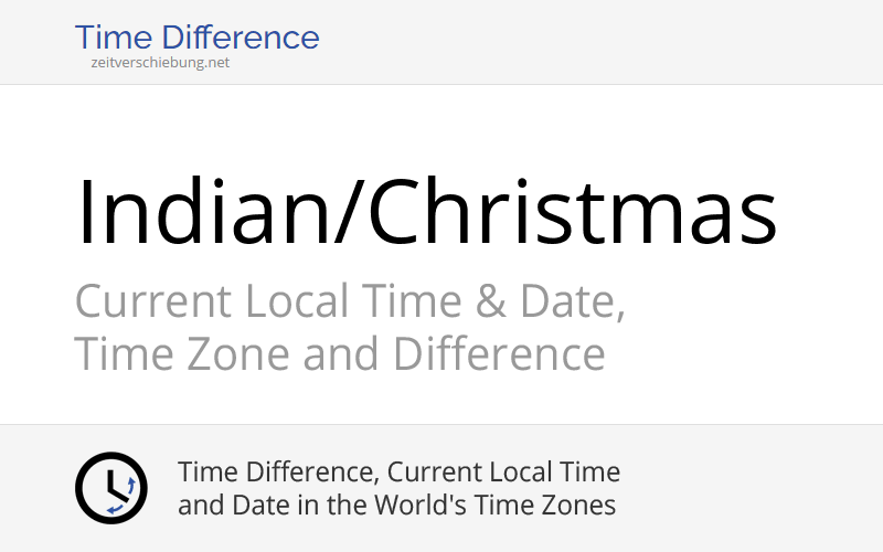 Indian/Christmas: Time Zone in Christmas Island, Current local time