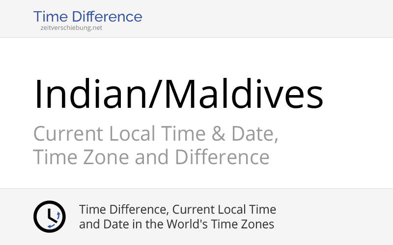 Indian/Maldives: Time Zone in Maldives, Current local time