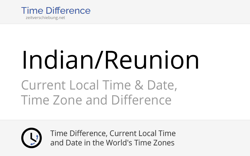 Indian/Reunion: Time Zone in Reunion, Current local time