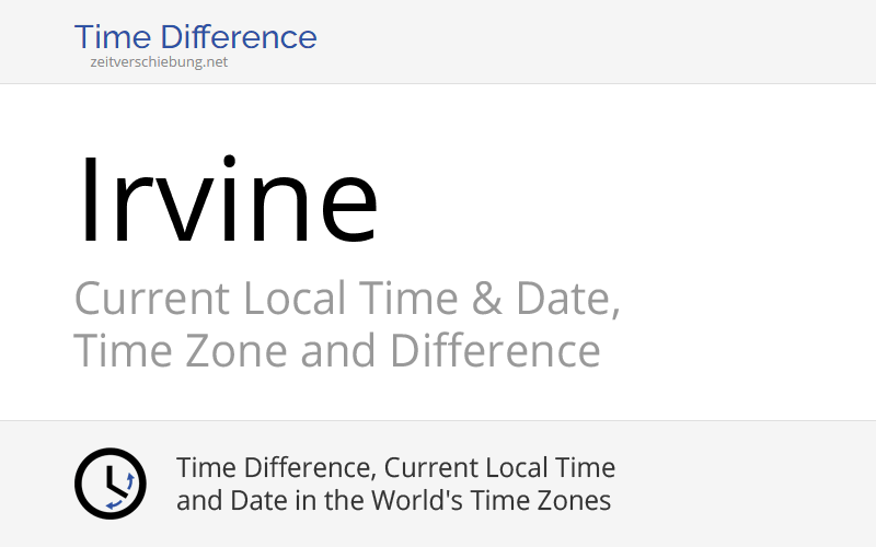 Current Local Time in Irvine, United States (Orange County, California ...