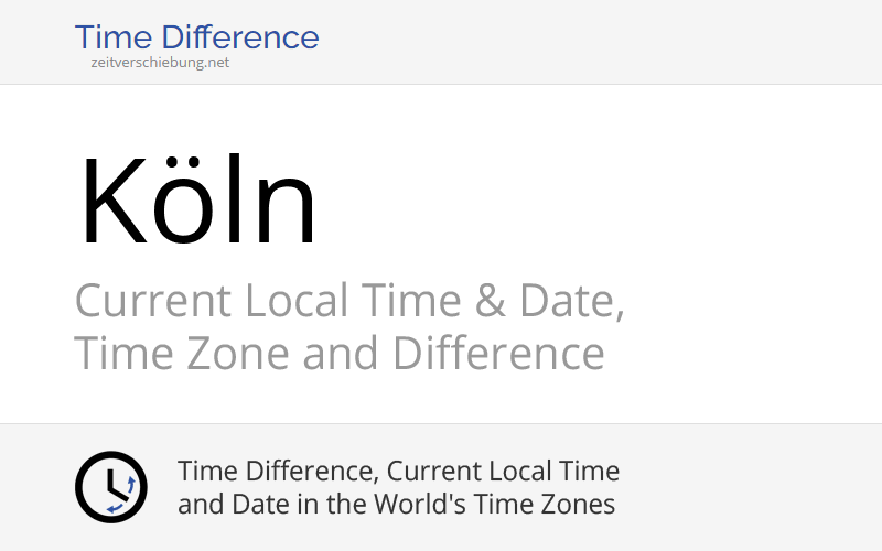 Current Local Time in Köln, Germany (Regierungsbezirk Köln, North Rhine ...