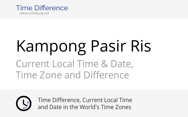 Current Local Time in Kampong Pasir Ris, Singapore: Date, time zone ...