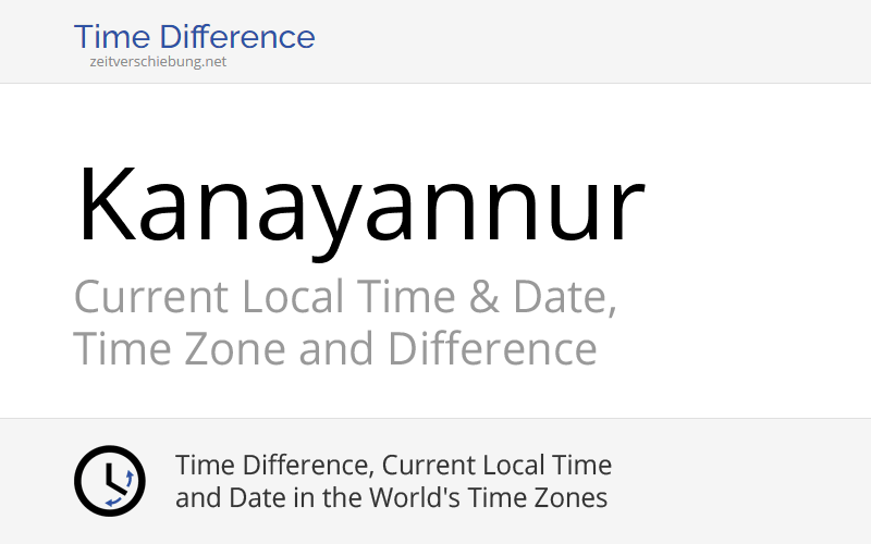 Current Local Time in Kanayannur, India (Ernākulam, Kerala): Date, time ...
