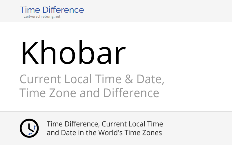 Current Local Time in Khobar, Saudi Arabia (Eastern Province): Date ...