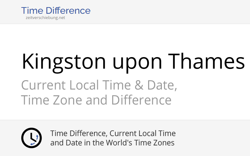 Current Local Time in Kingston upon Thames, United Kingdom (Greater ...