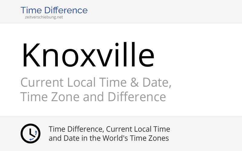 Current Local Time in Knoxville, United States (Knox County, Tennessee ...