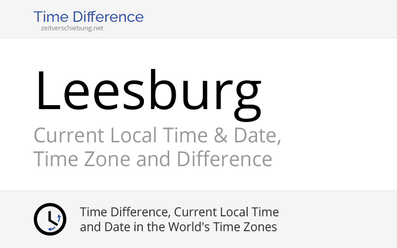 Current Local Time in Leesburg, United States (Loudoun County, Virginia ...