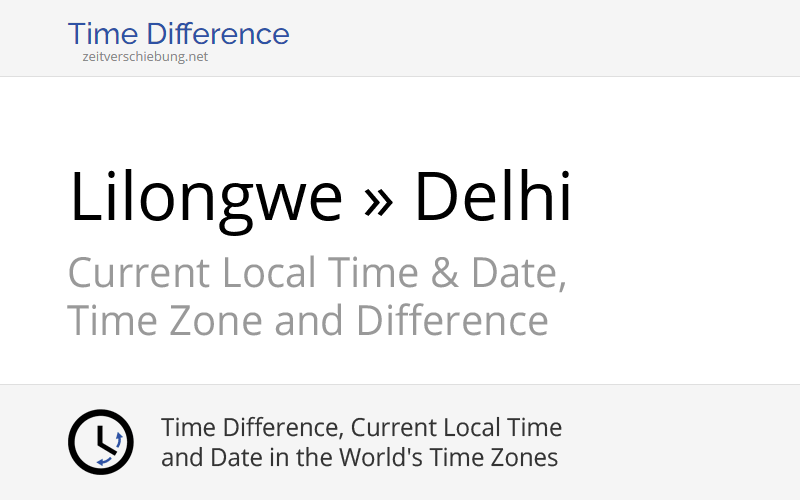 Time Difference: Lilongwe, Malawi » Delhi, India