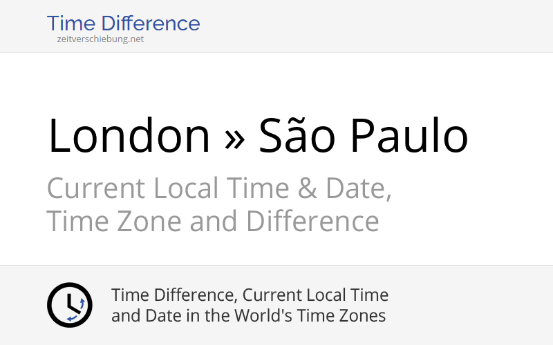 Time Difference: London, United Kingdom » São Paulo, Brazil