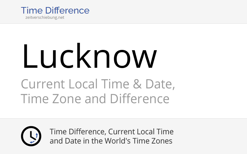 Current Local Time in Lucknow, India (Lucknow District, Uttar Pradesh ...