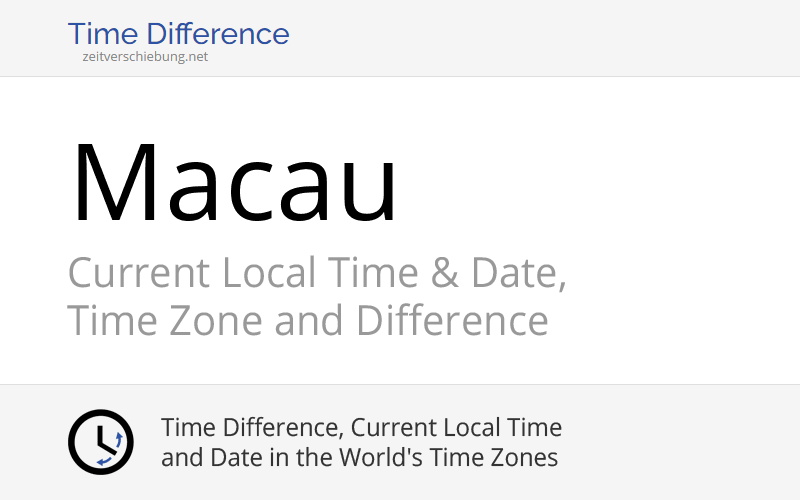 Current Local Time in Macau, Macao: Date, time zone, time difference ...