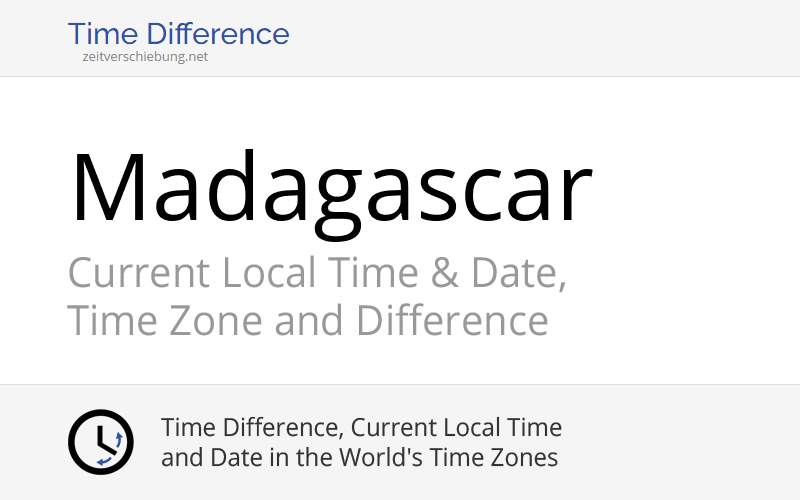 Madagascar, Africa: Current Local Time & Date, Time Zone and Time ...