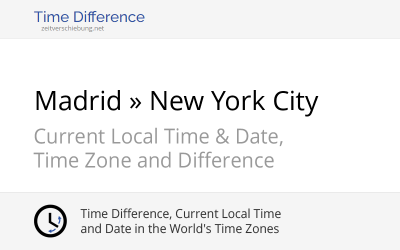 Time Difference: Madrid, Spain » New York City, United States