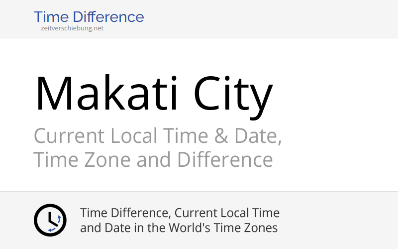 Current Local Time in Makati City, Philippines (Southern Manila ...