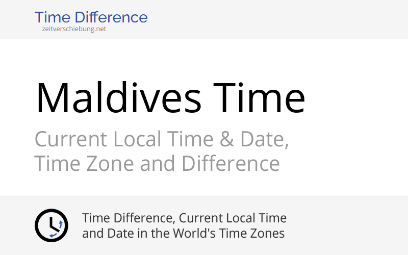 MVT - Maldives Time: Current local time