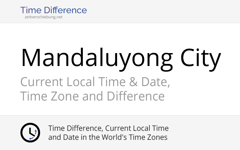 Current Local Time in Mandaluyong City, Philippines (Eastern Manila ...