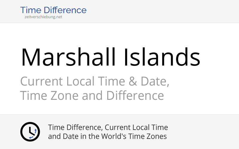 Marshall Islands, Australia/Oceania: Current Local Time & Date, Time ...