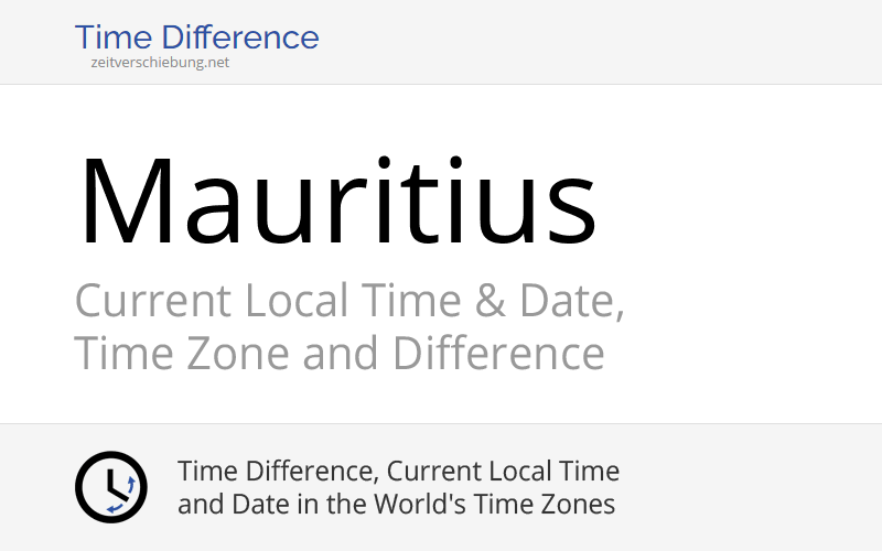 Mauritius, Africa: Current Local Time & Date, Time Zone and Time Difference