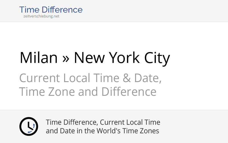 Time Difference: Milan, Italy » New York City, United States