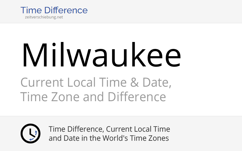 Current Local Time in Milwaukee, United States (Milwaukee County ...