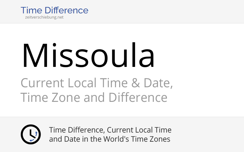 Current Local Time in Missoula, United States (Missoula County, Montana ...