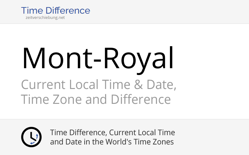 Current Local Time in Mont-Royal, Canada (Montréal, Quebec): Date, time ...