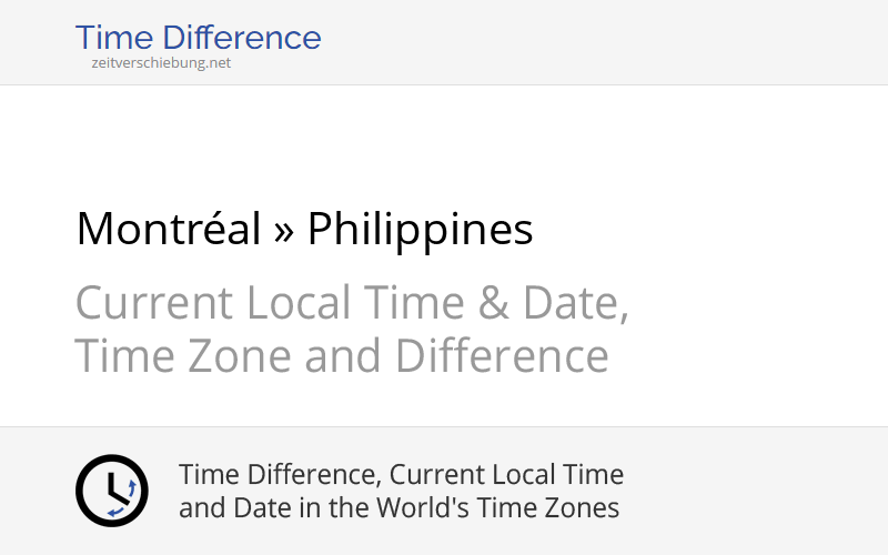 Time Difference: Montréal, Canada » Philippines, Asia/Manila