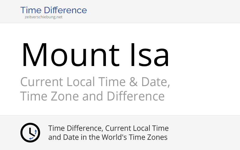 Current Local Time in Mount Isa, Australia (Queensland): Date, time ...