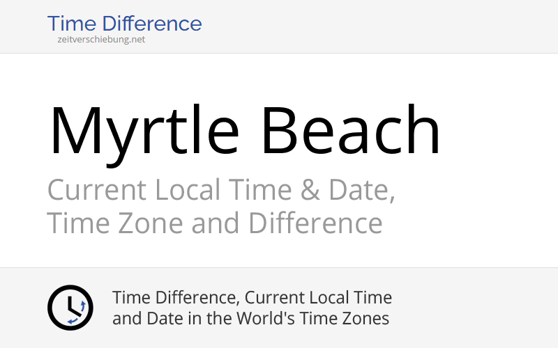Current Local Time in Myrtle Beach, United States (Horry County, South ...