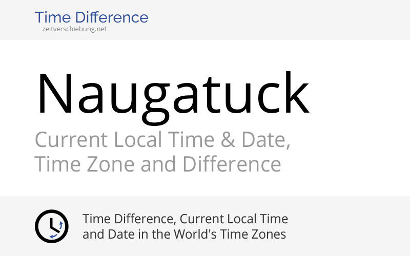 Current Local Time in Naugatuck, United States (Naugatuck Valley ...