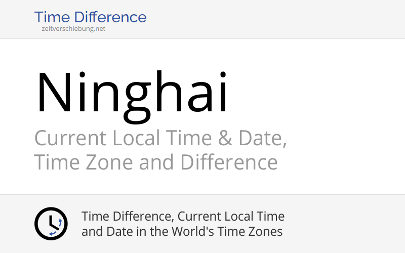 Current Local Time in Ninghai, China (Ningbo Shi, Zhejiang): Date, time ...