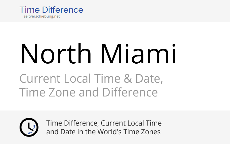 Current Local Time in North Miami, United States (Miami-Dade County ...