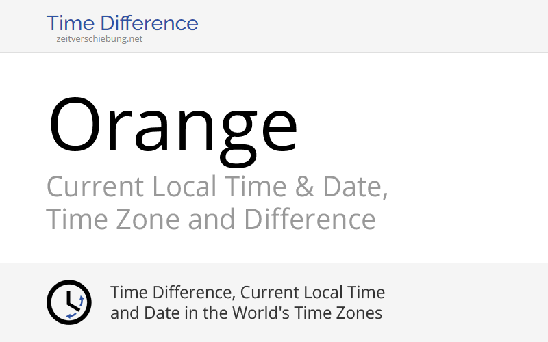 Current Local Time in Orange, United States (Orange County, California ...