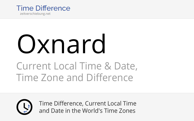 Current Local Time in Oxnard, United States (Ventura County, California ...