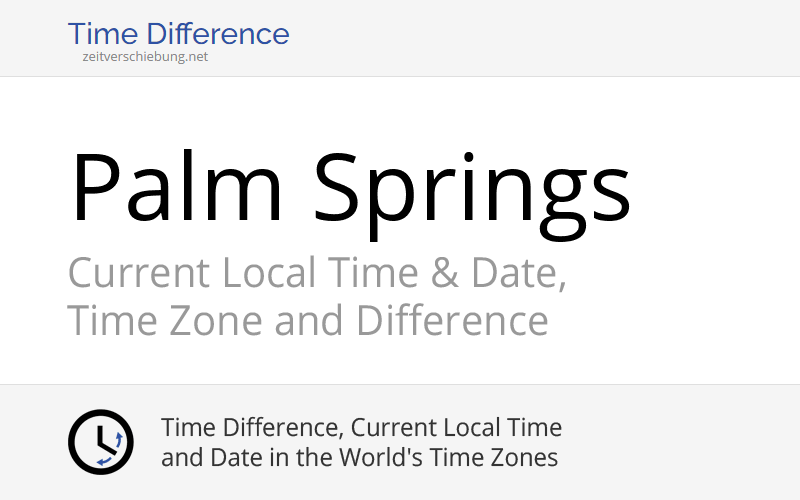 Current Local Time in Palm Springs, United States (Riverside County ...
