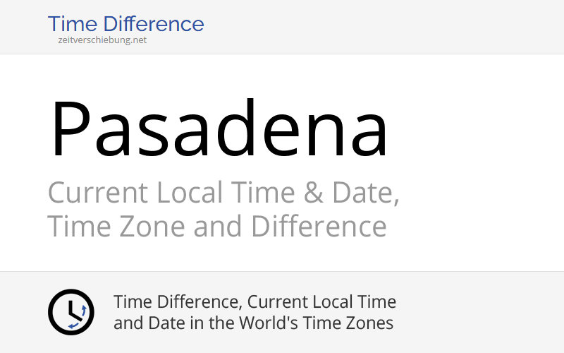 Current Local Time in Pasadena, United States (Los Angeles County ...