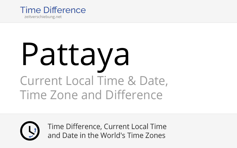 Current Local Time in Pattaya, Thailand (Bang Lamung District, Chon ...